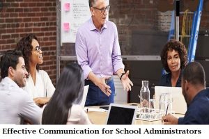 10 Ways of Effective Communication For School Administrators