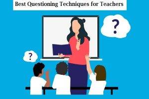 Top 10 Questioning Techniques for Teachers with Details